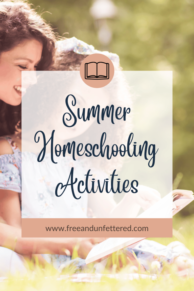 Summer Homeschool - Free and Unfettered